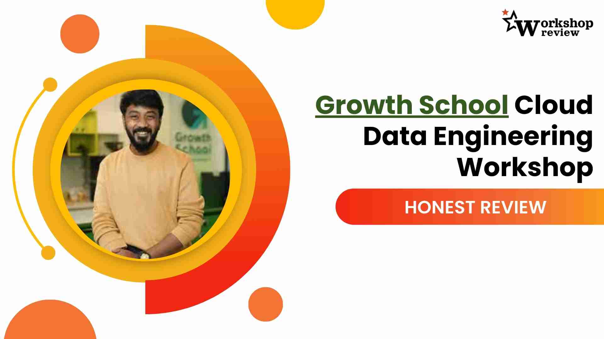Growth School Cloud Data Engineering Workshop Review Growth School Cloud Data Engineering Workshop Review